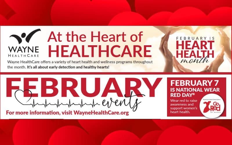 Wayne HealthCare recognizes Heart Health Month by hosting several ...